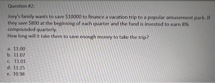 Solved \r\nQuestion \\#2: Joey's family wants to save \\( | Chegg.com