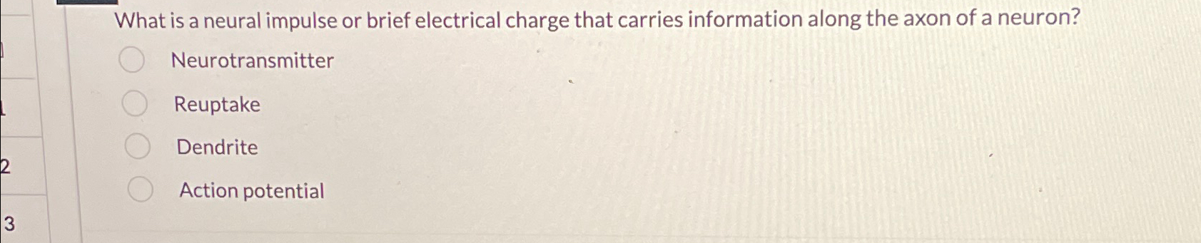 Solved What is a neural impulse or brief electrical charge | Chegg.com