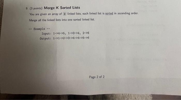 Solved 9. (3 points) Merge K Sorted Lists You are given an | Chegg.com