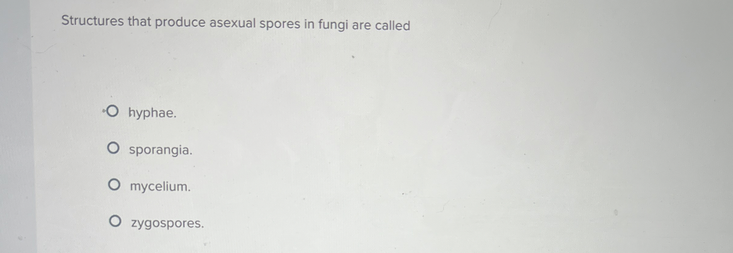 Solved Structures that produce asexual spores in fungi are | Chegg.com