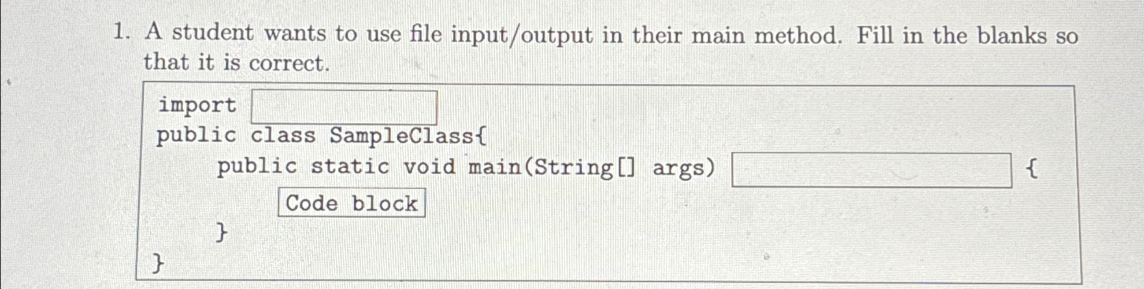 Solved A student wants to use file input/output in their | Chegg.com