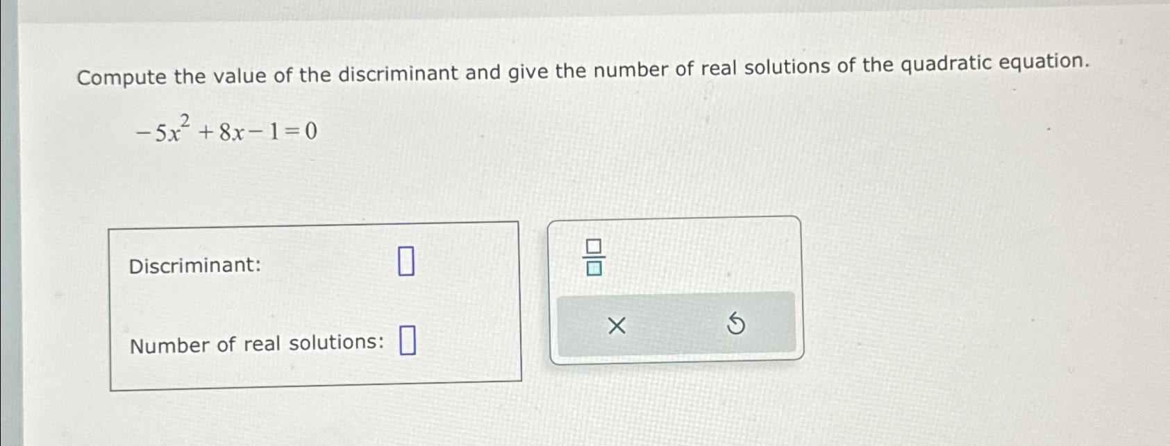 Solved Compute the value of the discriminant and give the | Chegg.com