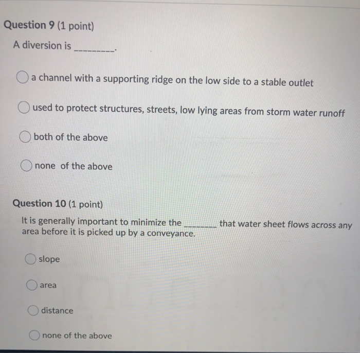 Solved Question 9 (1 point) A diversion is O a channel with | Chegg.com