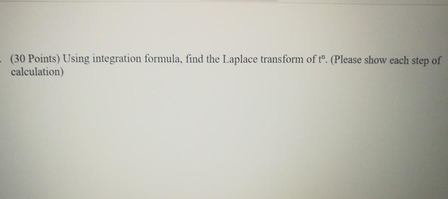 Solved (30 Points) Using integration formula, find the | Chegg.com Solved (30 Points) Using integration formula, find the | Chegg.com
