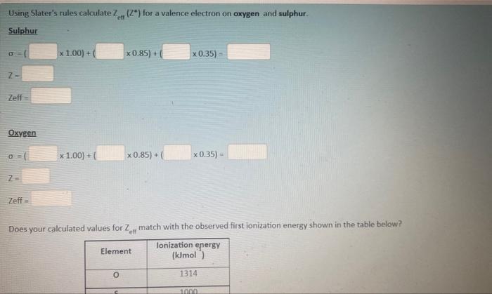 Solved Using Slater's rules calculate Zett (Z∗) for a | Chegg.com