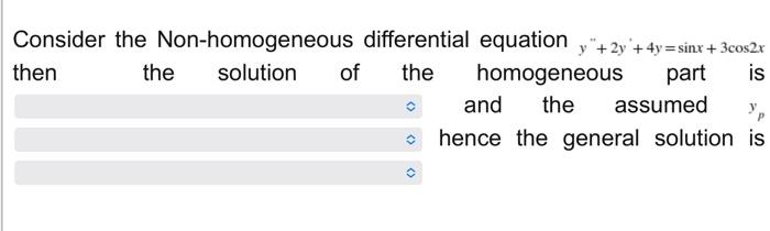 Solved Consider the Non-homogeneous differential equation | Chegg.com
