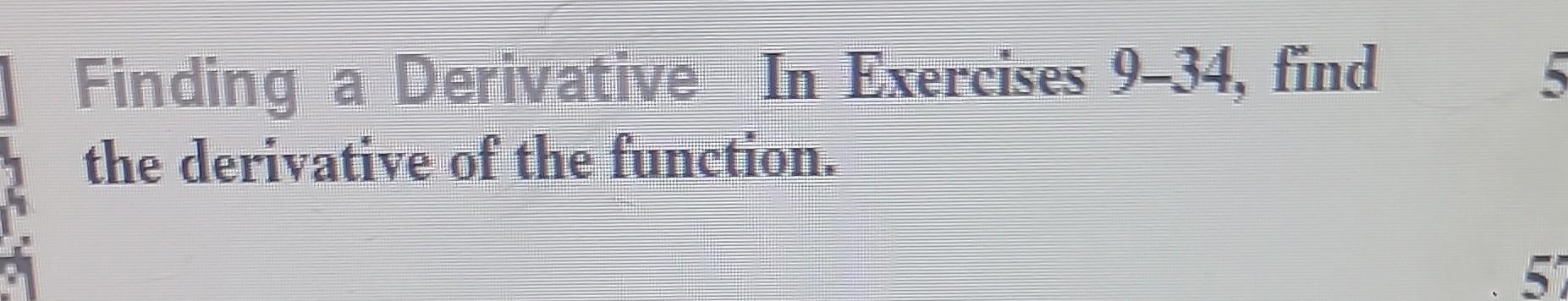 Solved Finding a Derivative In Exercises 9-34, find the | Chegg.com