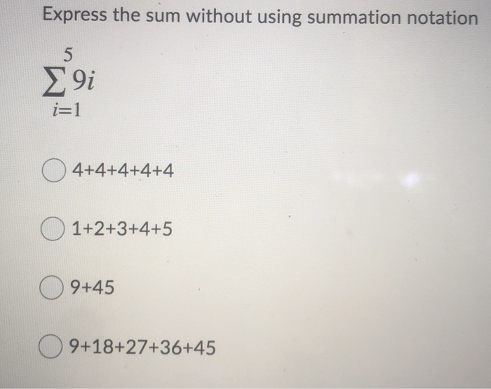 Solved Express the sum without using summation notation 9i | Chegg.com