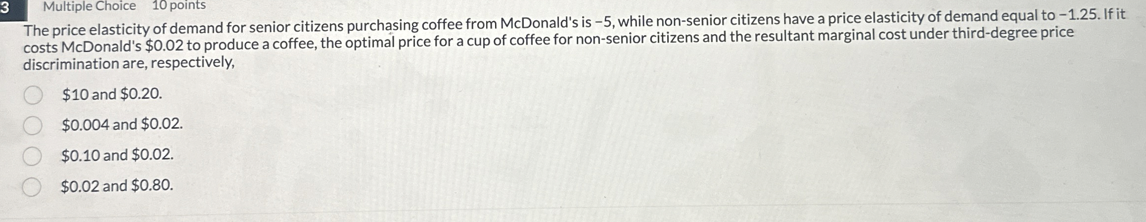 Solved 3Multiple Choice10 ﻿pointsThe price elasticity of | Chegg.com