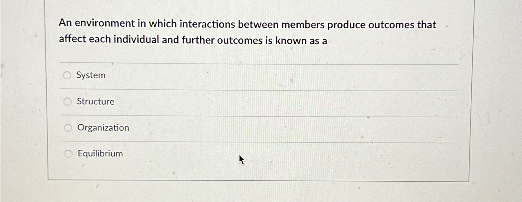 Solved An environment in which interactions between members | Chegg.com