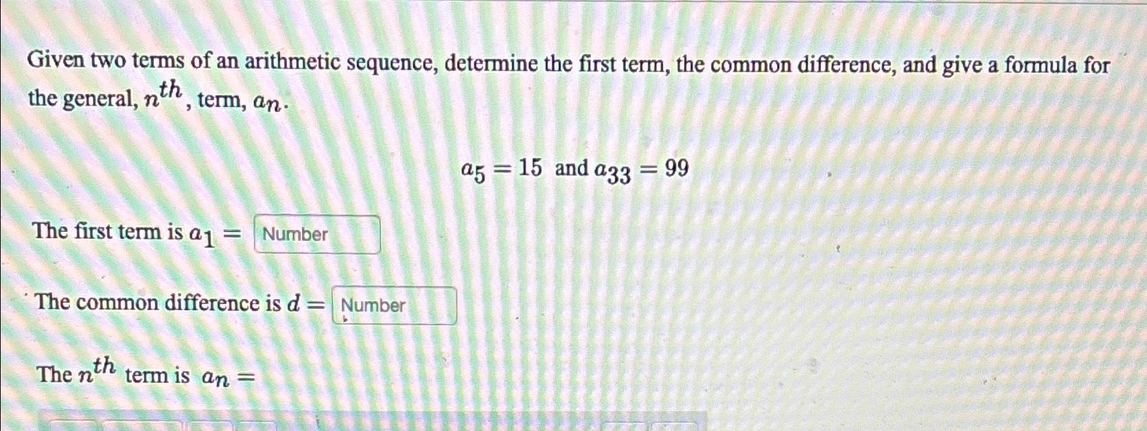 Solved Given two terms of an arithmetic sequence, determine | Chegg.com