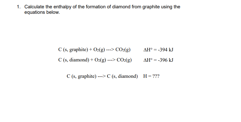 Solved Calculate The Enthalpy Of The Formation Of Diamond