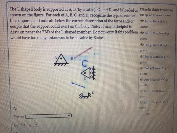 Solved points The L shaped body is supported at A, B (by a | Chegg.com