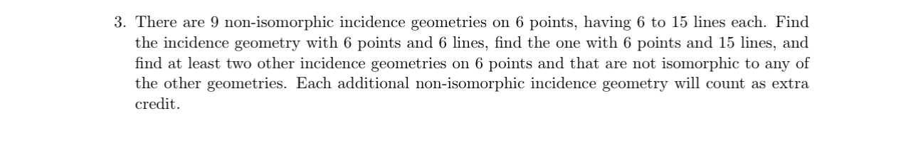 Solved There are 9 ﻿non-isomorphic incidence geometries on 6 | Chegg.com