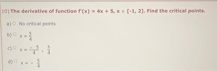 Solved 10) The derivative of function f′(x)=4x+5,x∈[−1,2]. | Chegg.com