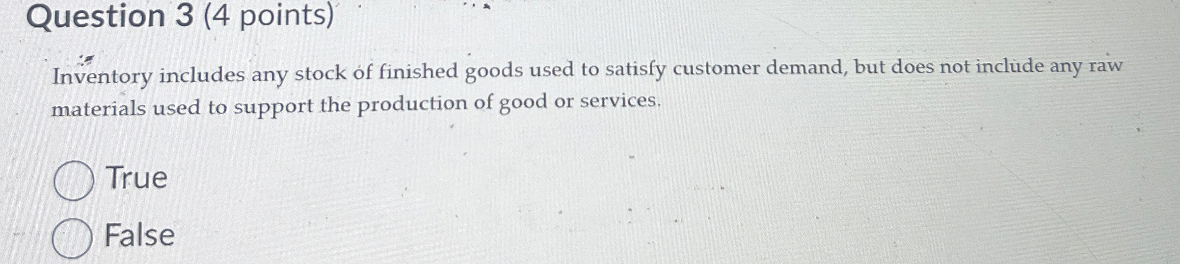 Solved Question 3 (4 ﻿points)Inventory includes any stock of | Chegg.com