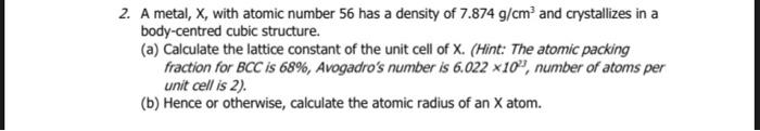 Solved A metal, X, with atomic number 56 has a density of | Chegg.com