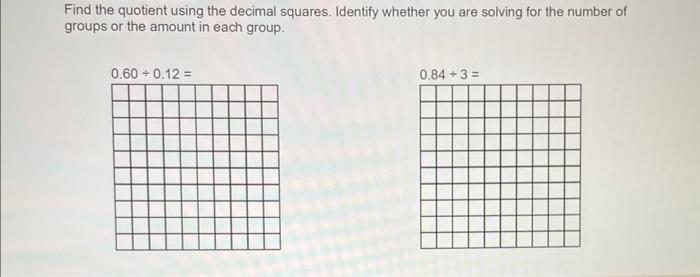 Solved Find the quotient using the decimal squares. Identify | Chegg.com