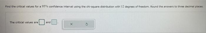 Solved Find the critical values for a 95% confidence | Chegg.com