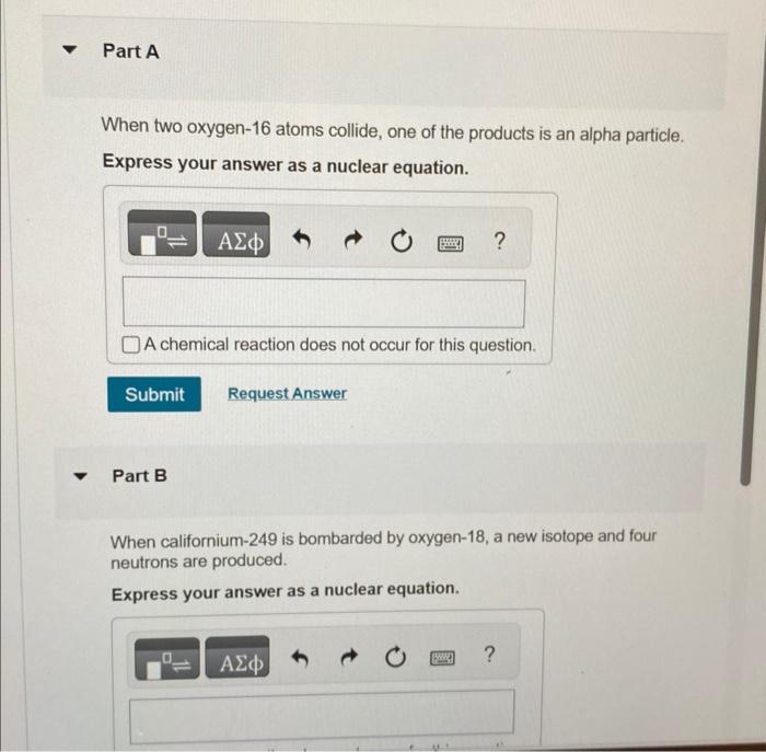 Solved When two oxygen-16 atoms collide, one of the products | Chegg.com