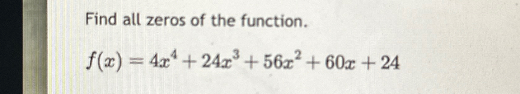Solved Find all zeros of the | Chegg.com