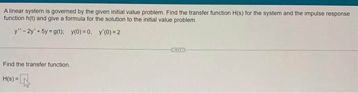 Solved A linear system is governed by the given initial | Chegg.com