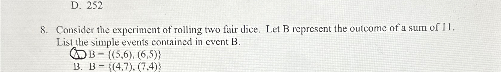 Solved Consider the experiment of rolling two fair dice. Let | Chegg.com