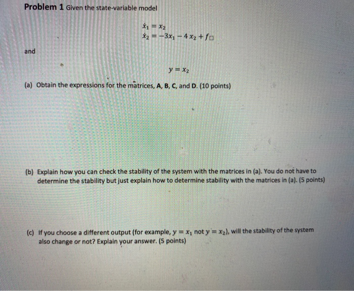 Solved Problem 1 Given the state-variable model * = x2 *2 = | Chegg.com