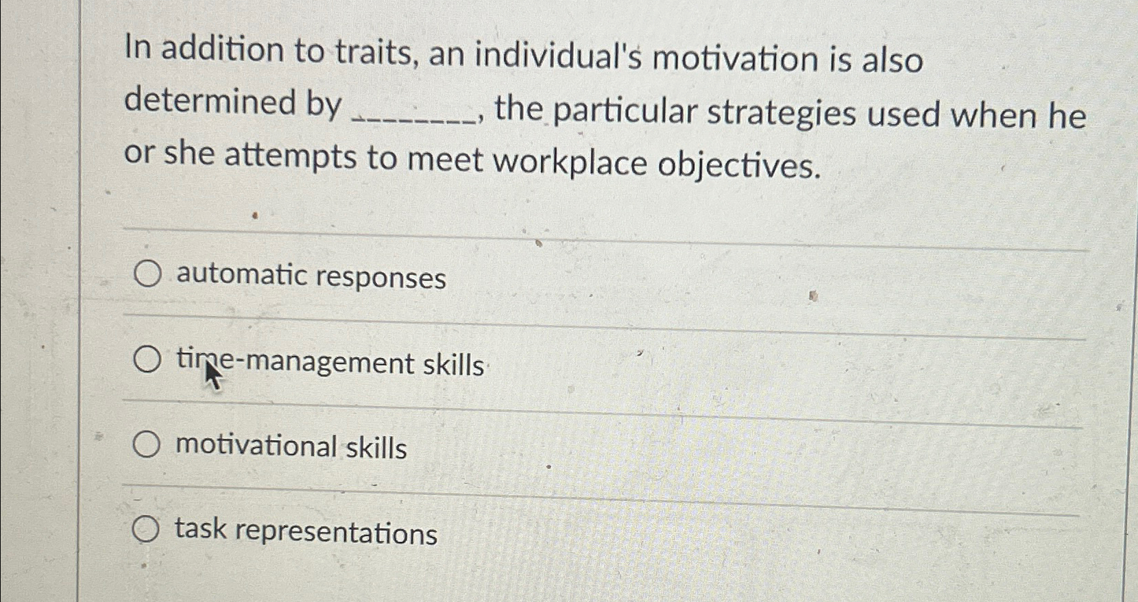Solved In addition to traits, an individual's motivation is | Chegg.com
