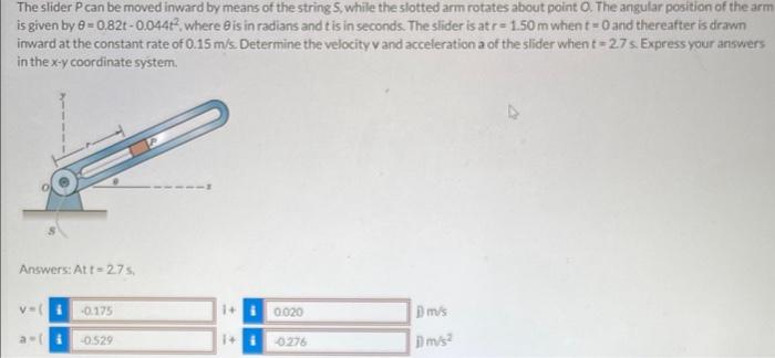 Solved The slider P can be moved inward by means of the | Chegg.com