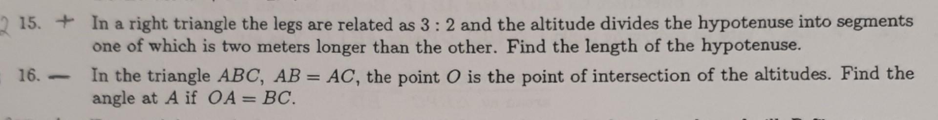Solved 15. + In a right triangle the legs are related as 3:2 | Chegg.com
