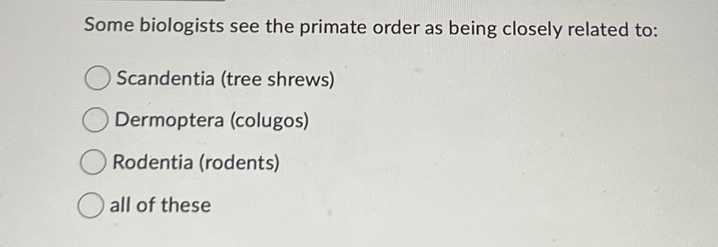 Solved Some biologists see the primate order as being | Chegg.com