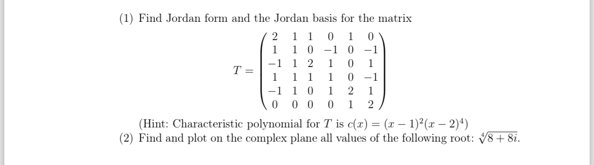 (1) ﻿Find Jordan form and the Jordan basis for the | Chegg.com