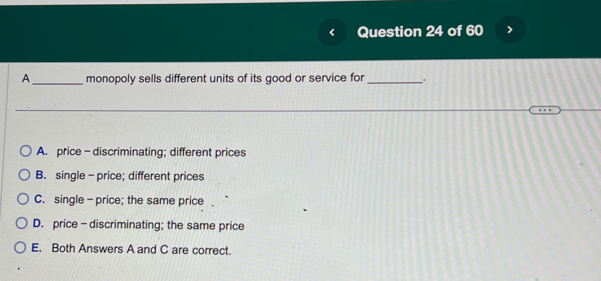Solved Question 24 ﻿of 60A ﻿monopoly sells different | Chegg.com