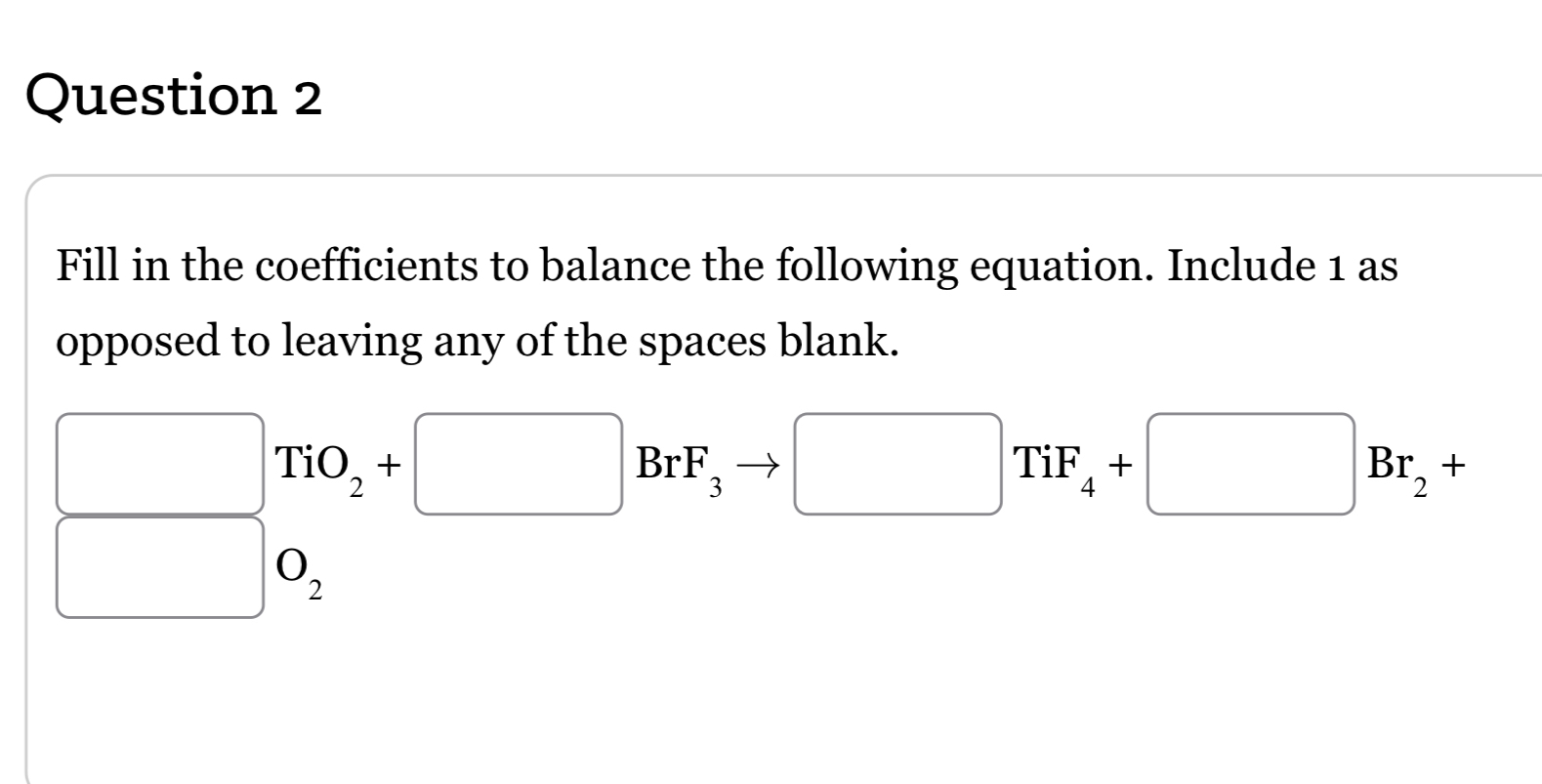 Solved Question 2Fill in the coefficients to balance the | Chegg.com