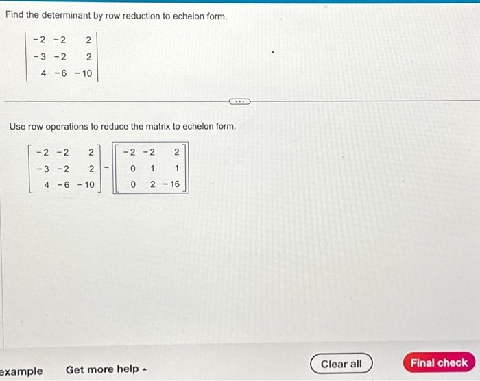 Find The Determinant By Row Reduction To Echelon