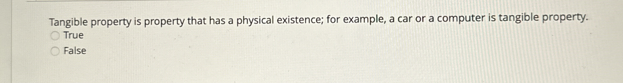 Solved Tangible property is property that has a physical | Chegg.com