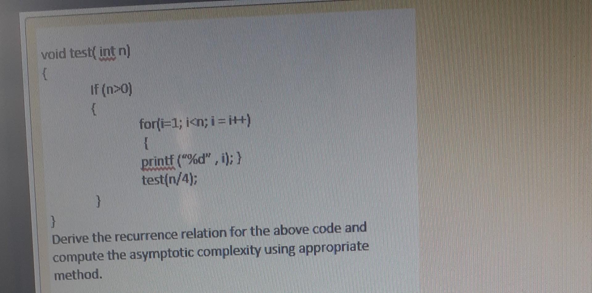 Solved void test{ int n) if (n>0) for(i=1;i | Chegg.com