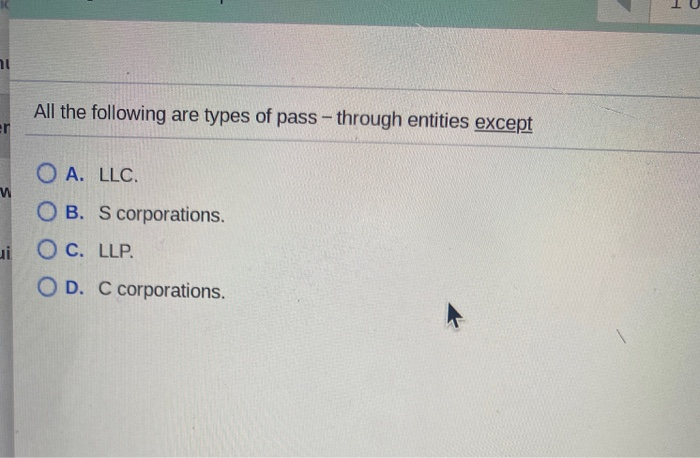 Solved - All the following are types of pass-through | Chegg.com