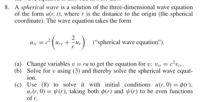 Solved 8. A spherical wave is a solution of the | Chegg.com