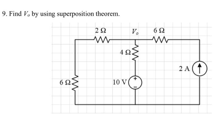 Solved 9. Find Vo by using superposition theorem. | Chegg.com