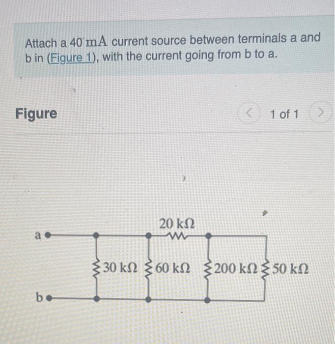 Solved Attach a 40 mA current source between terminals a and | Chegg.com