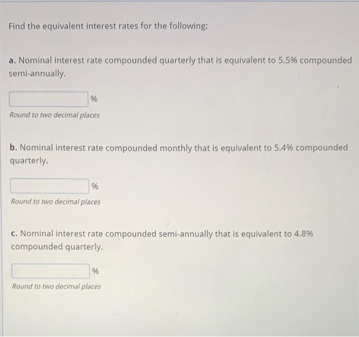 Solved Find the equivalent interest rates for the following: | Chegg.com
