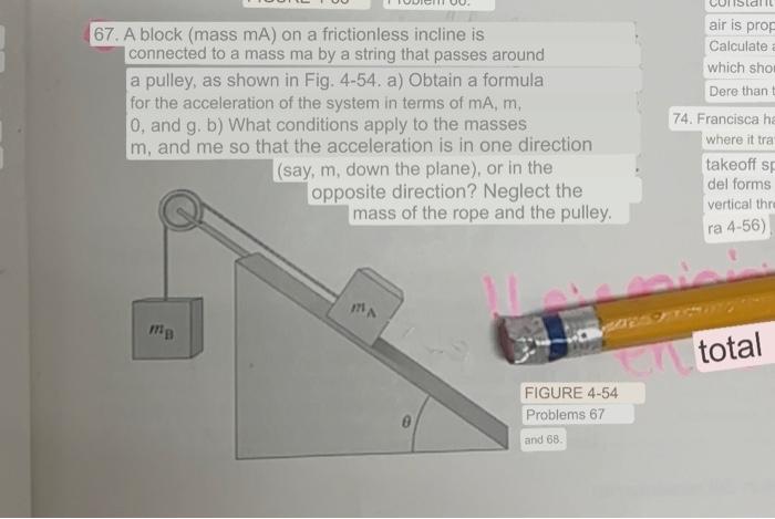Solved 67. A block (mass mA) on a frictionless incline is | Chegg.com