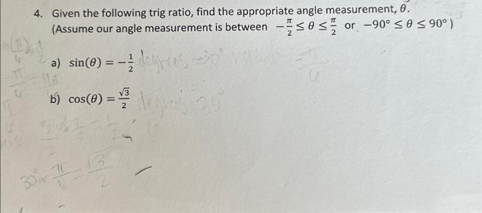 Solved 4. Given the following trig ratio, find the | Chegg.com