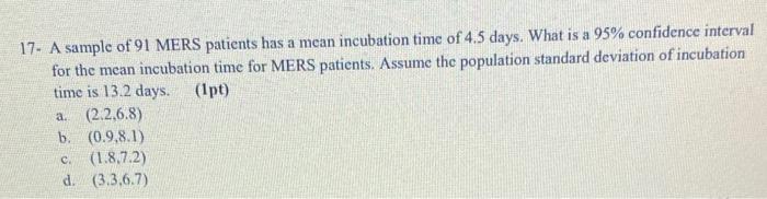 Solved 17. A sample of 91 MERS patients has a mean | Chegg.com