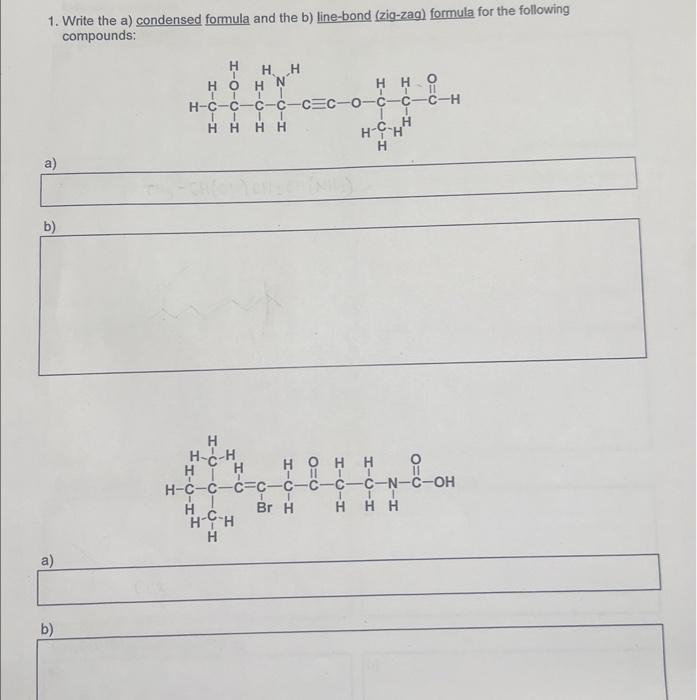 Solved 1. Write the a) condensed formula and the b) | Chegg.com