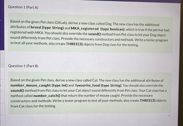 Solved Based on the given Pet class (GitLab), derive a new | Chegg.com