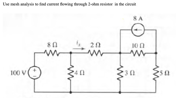 Solved Use mesh analysis to find current flowing through | Chegg.com