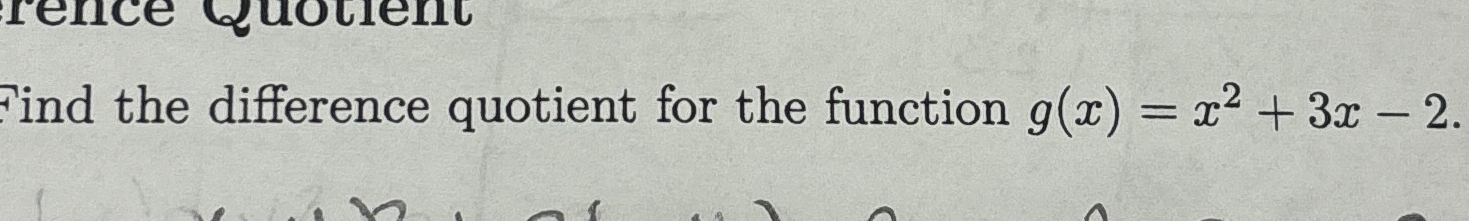 Solved Find the difference quotient for the function | Chegg.com